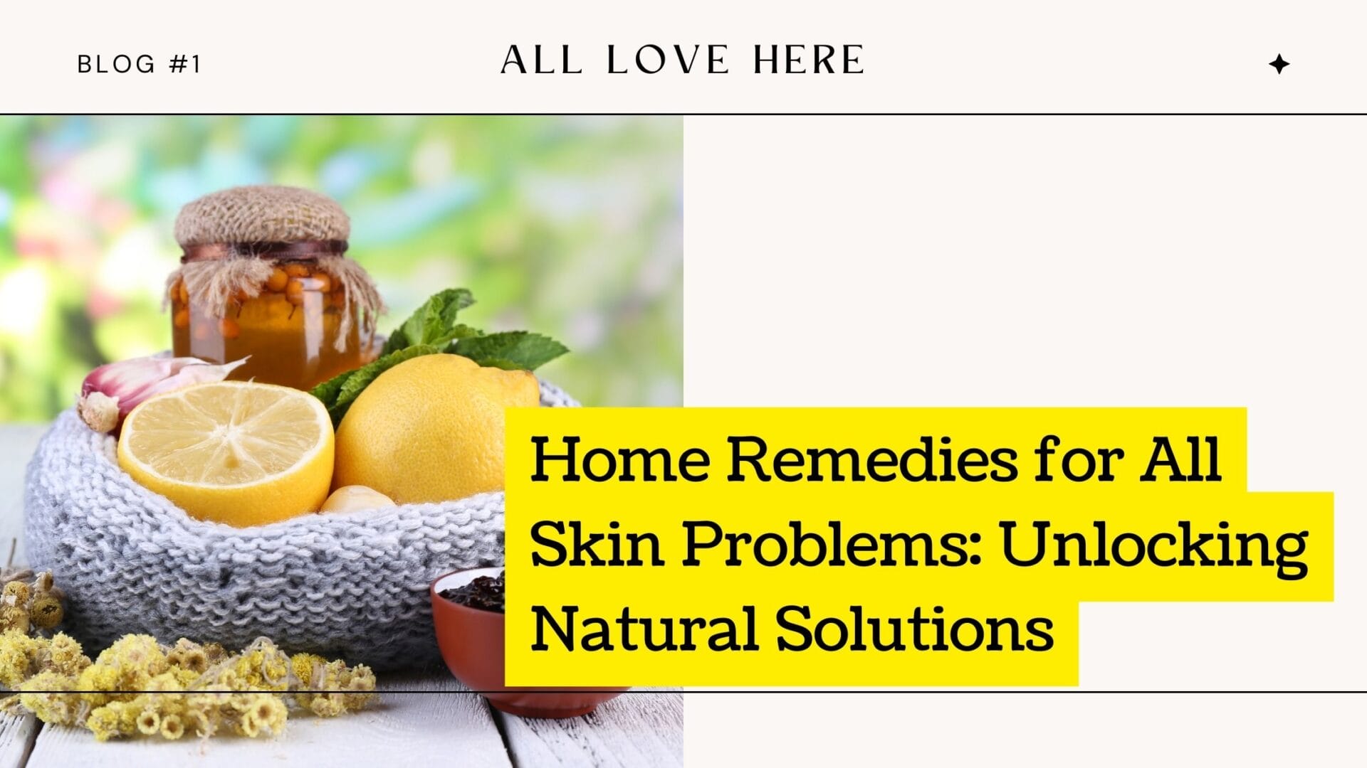 Home Remedies for All Skin Problems: Unlocking Natural Solutions ...
